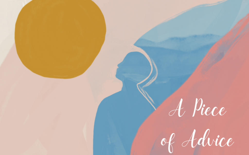 A Piece of Advice – Your Mind; My Mind